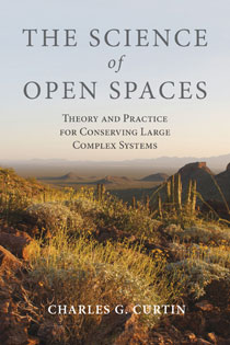 The Science of Open Spaces: Theory and Practice for Conserving Large ...