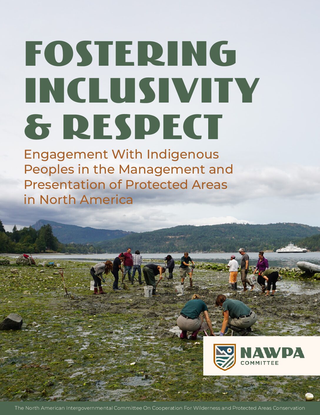Fostering Inclusivity And Respect: Engagement With Indigenous Peoples In The Management And ...