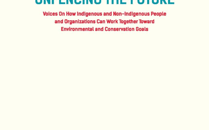 Unfencing The Future: Voices On How Indigenous And Non-Indigenous ...